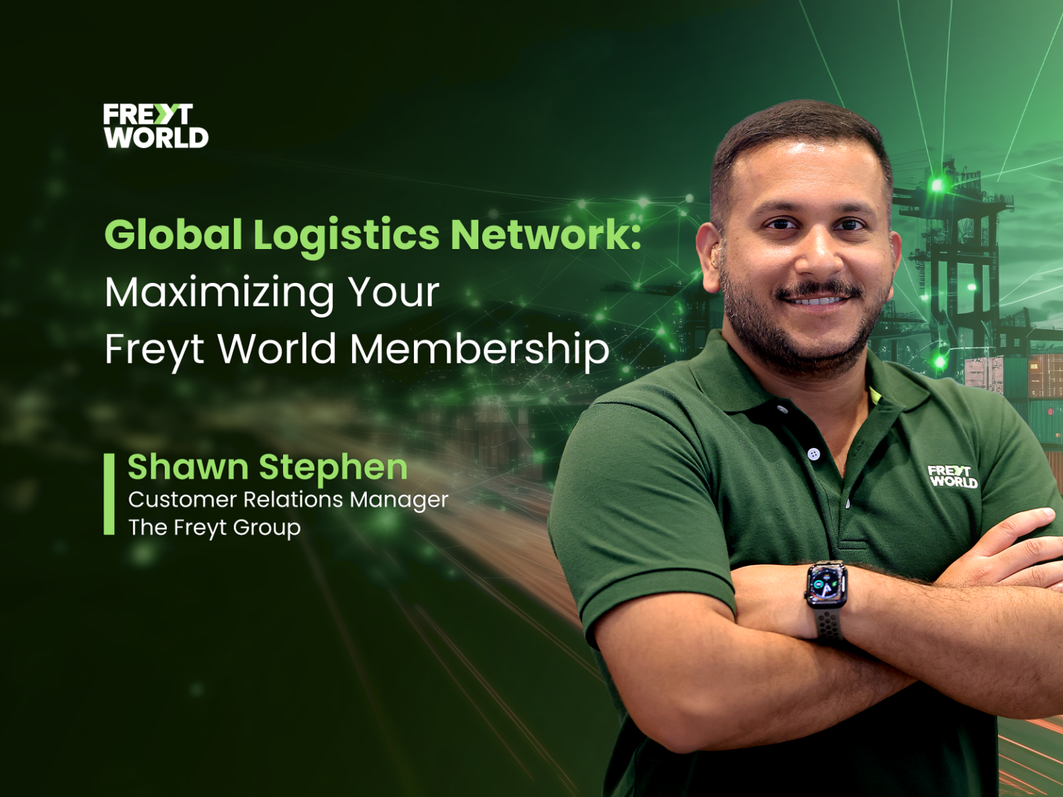 Global Logistics Network: Maximize Your Freyt World Membership